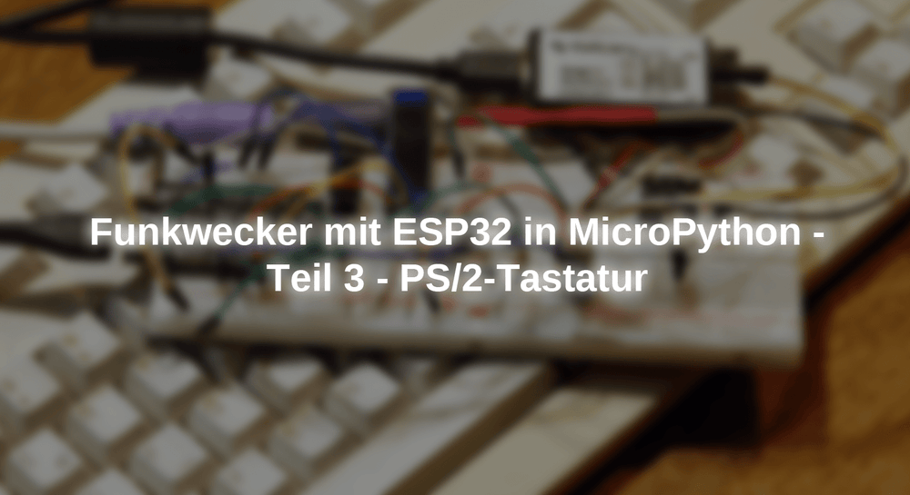 Radio Alarm Clock With Esp In Micropython Part 3 Ps2 Keyboard