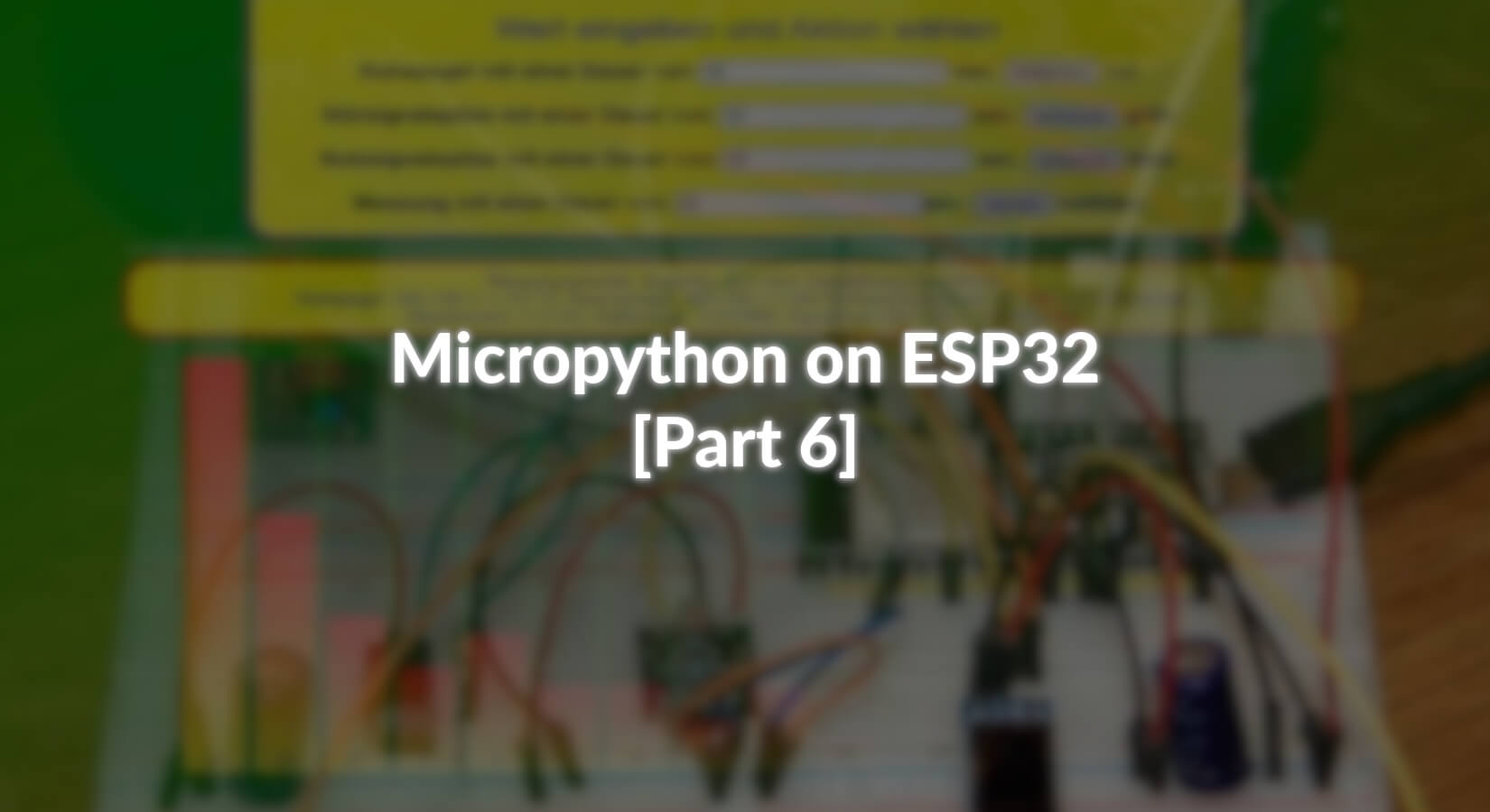 Micropython auf dem ESP32 – [Teil 6]