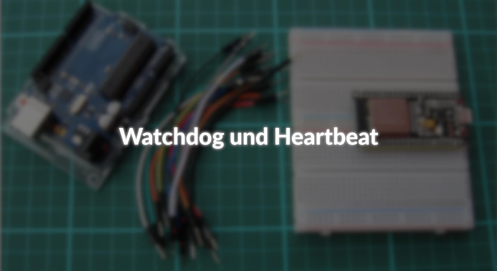 Watchdog und Heartbeat